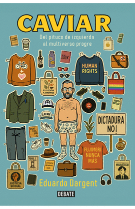 Reseña | Eduardo Dargent. Caviar. Del pituco de izquierda al multiverso ...
